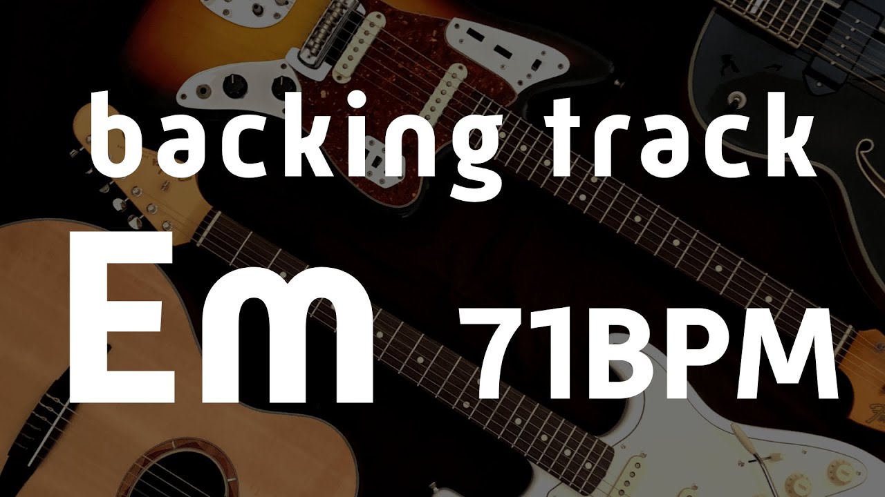 E minor backing track Em バッキングトラック - YouTube