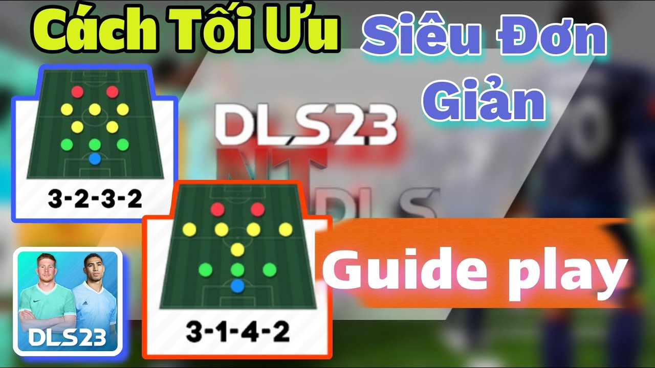 DLS 23 | Series Đội Hình Mới. Cách TỐI ƯU SƠ ĐỒ 3232 Và 3142 CỰC ĐƠN ...
