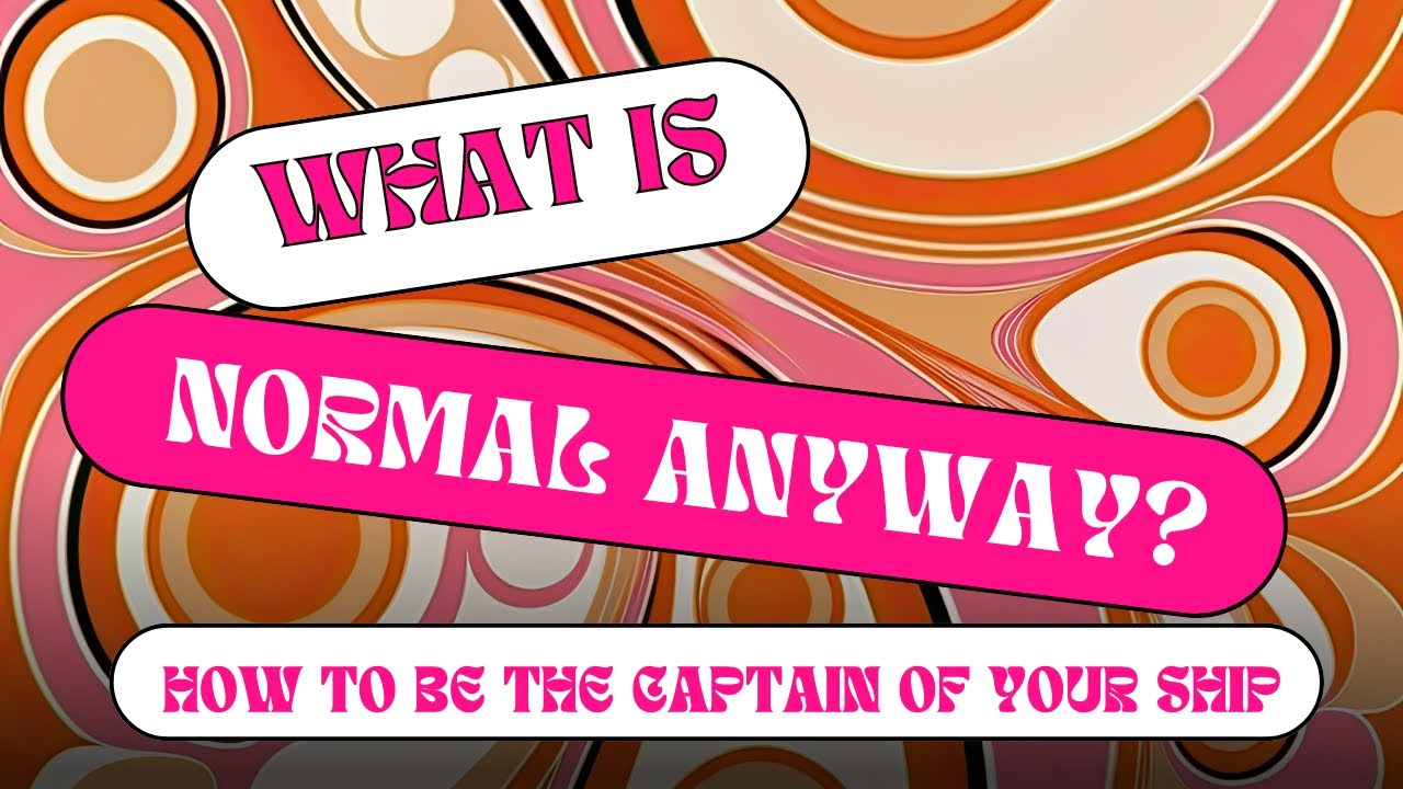 Episode 44 What is Normal anyway? - YouTube