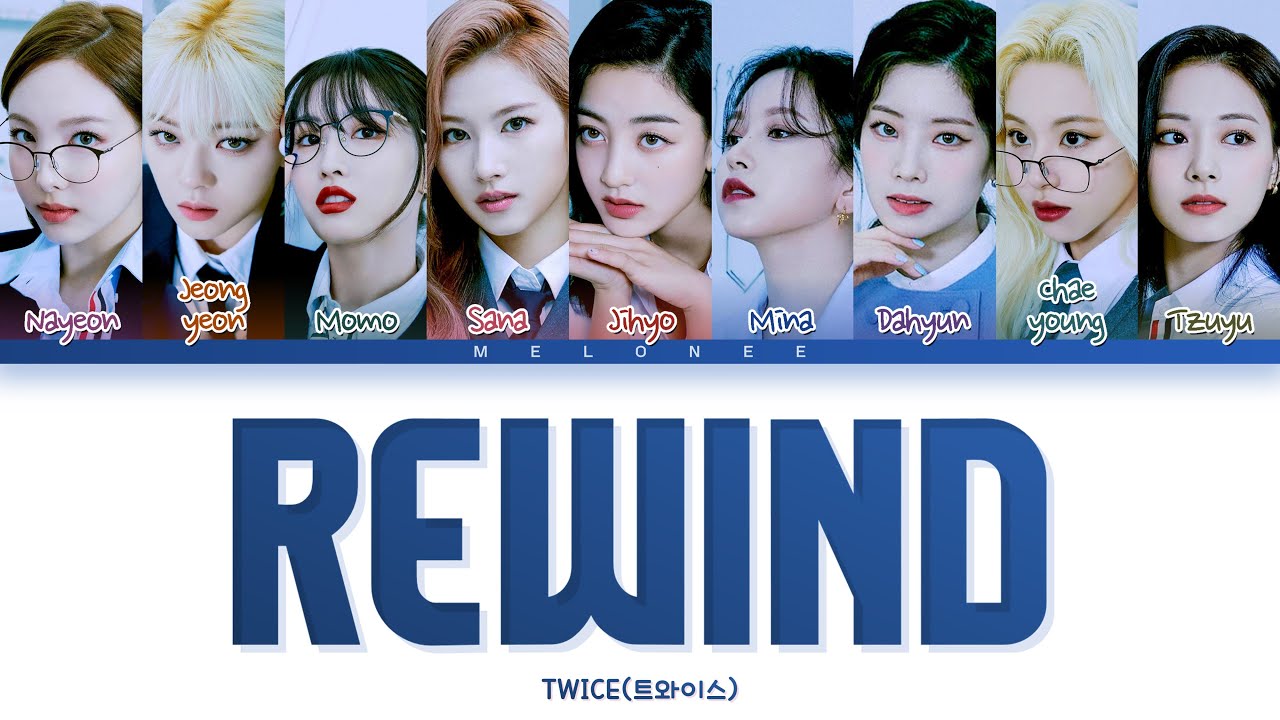 TWICE Rewind Lyrics (트와이스 알고 싶지 않아 가사) [Color Coded Lyrics Eng/Rom/Han ...