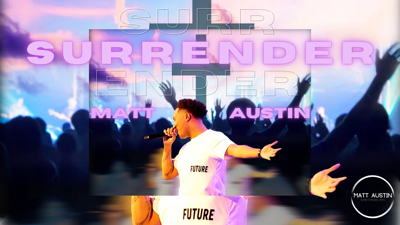 Matt Austin - Surrender (Official Video) - YouTube