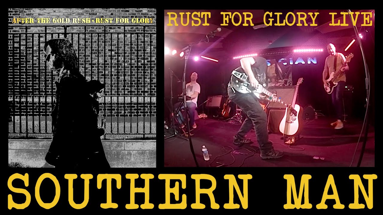 Southern Man Rust For Glory Neil Young tribute live in Leicester - YouTube