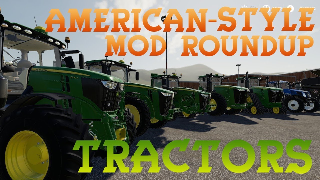 American-Style Mod Roundup: Tractors - YouTube