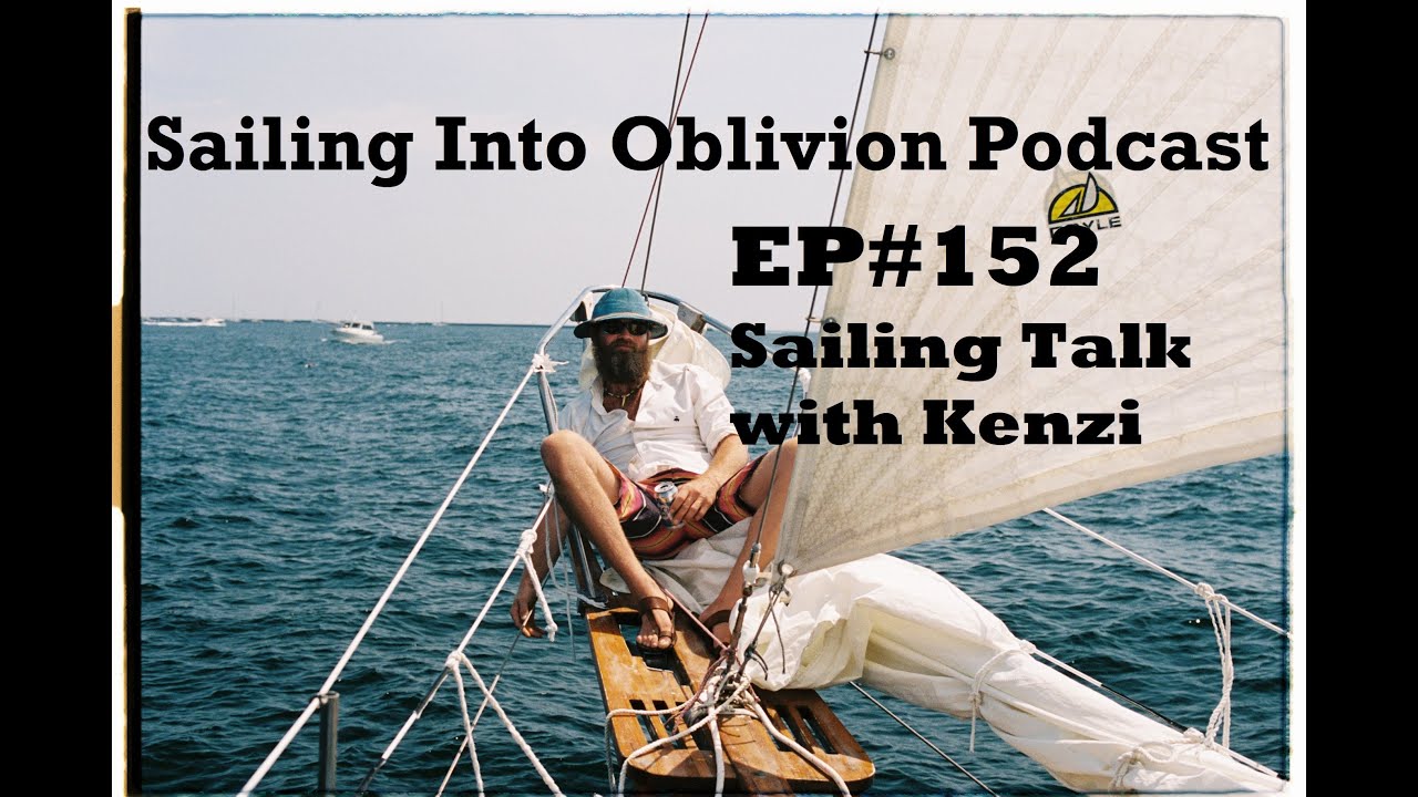 EP#152 Sailing Conversation with Kenzi - YouTube