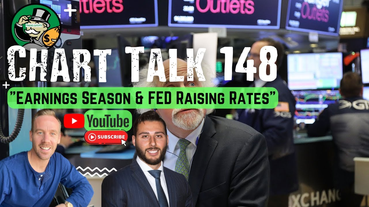 Earnings Season & FED Raising Rates | Chart Talk 148 - YouTube