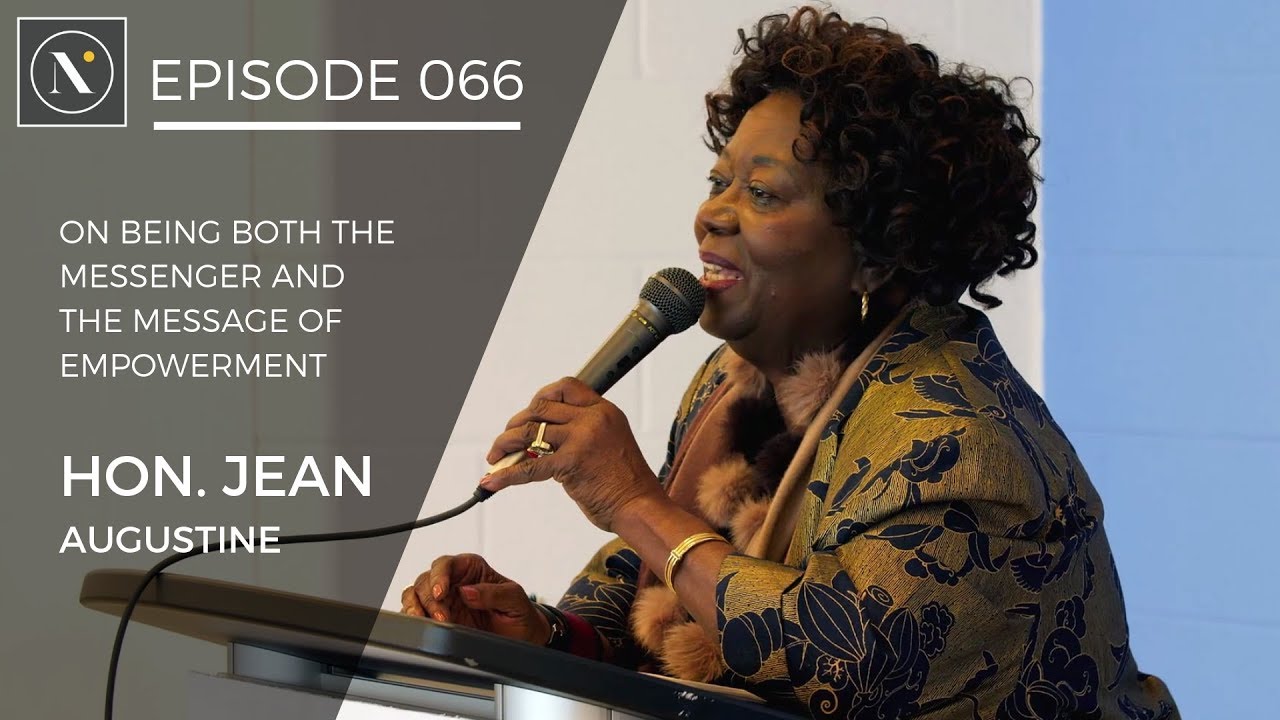 066 | Hon. Jean Augustine - On being both the Messenger and the Message ...
