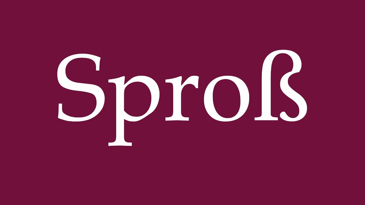 How to Pronounce ''Sproß'' (Sprout) Correctly in German - YouTube