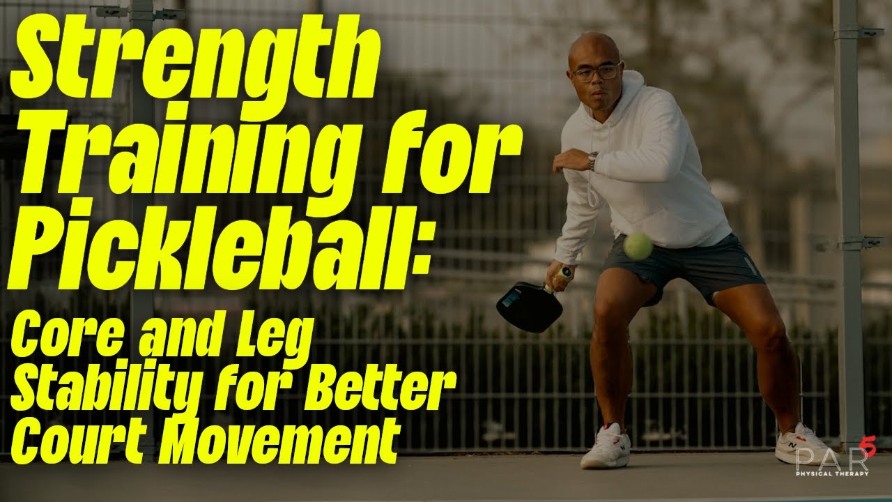 Strength Training for Pickleball: Core and Leg Stability for Better ...