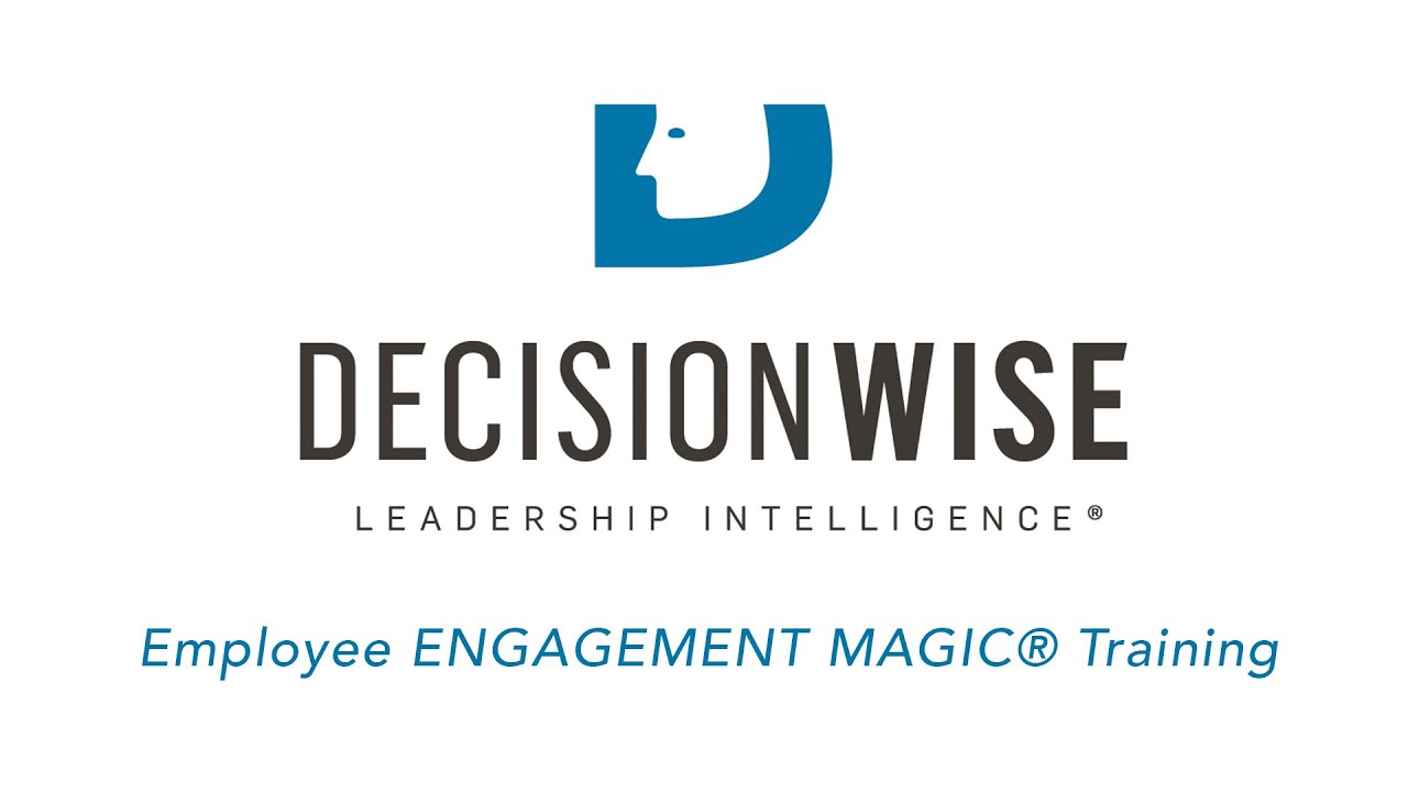 DecisionWise Employee ENGAGEMENT MAGIC® Training - YouTube