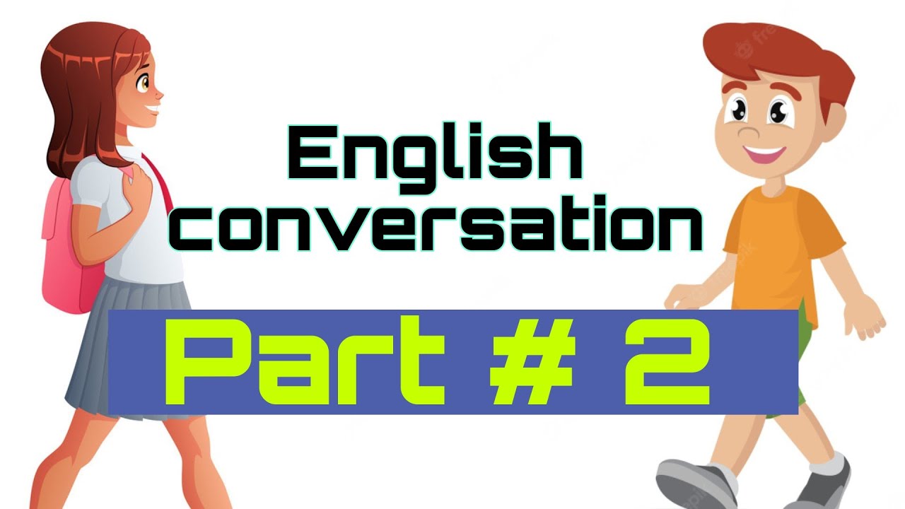 CONVERSATION IN ENGLISH. CONVERSATION EN ANGLAIS. - YouTube