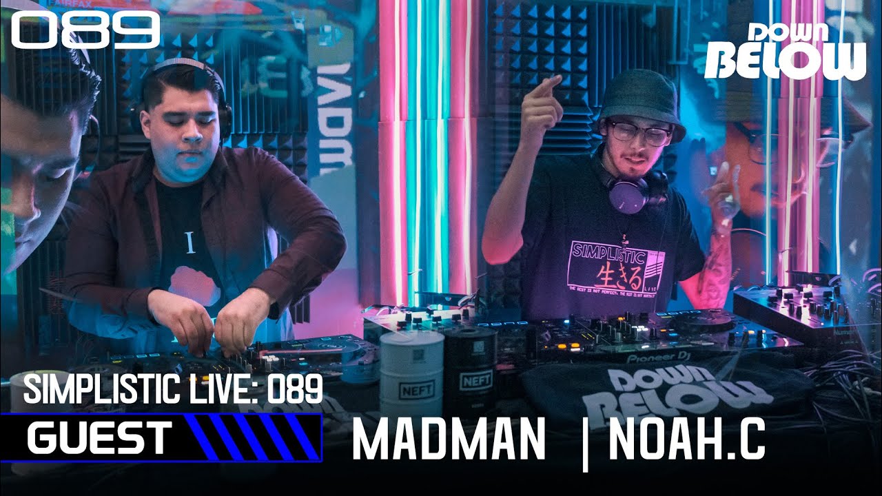 SIMPLISTIC LIVE: 089 | MADMAN | NOAH.C | SM BASS - YouTube