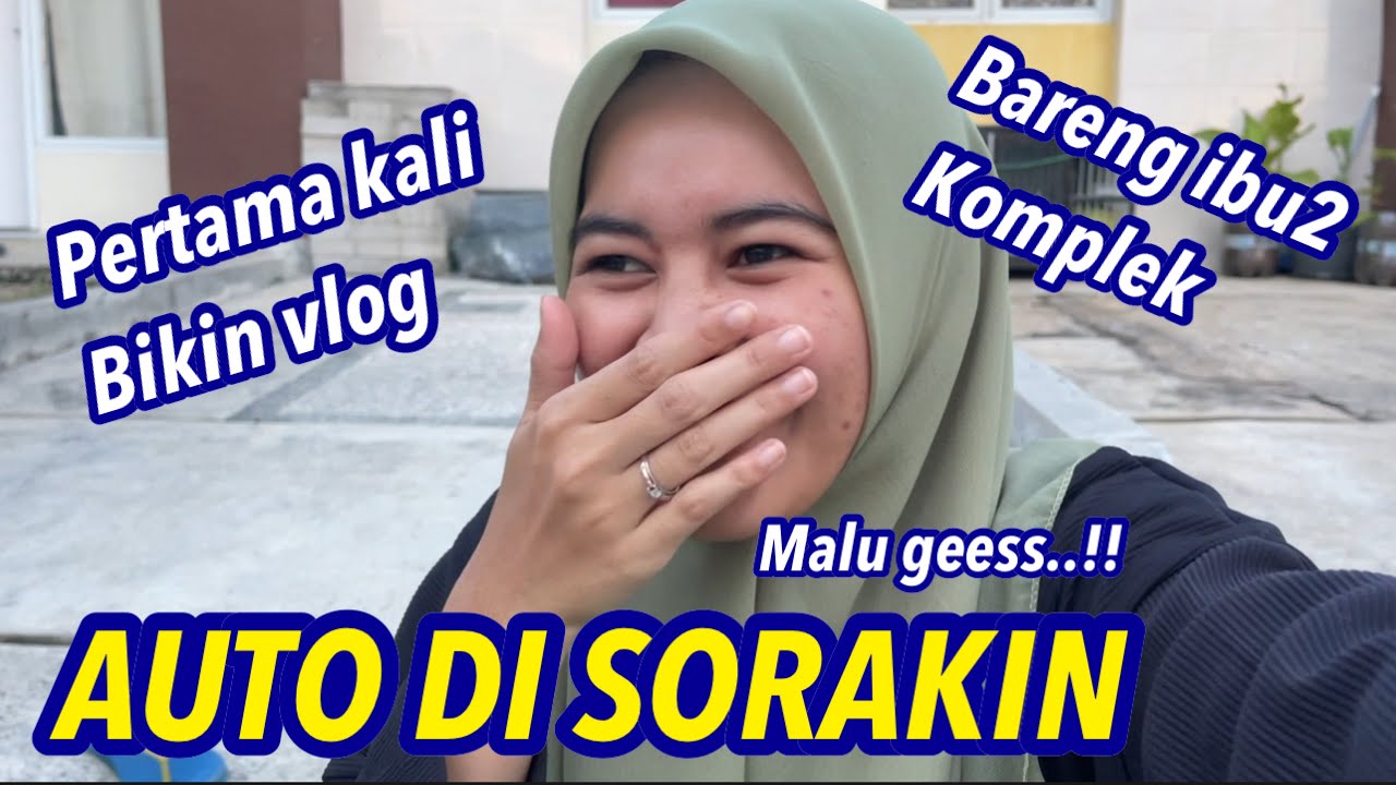 LANGSUNG DI SORAKIN BIKIN VLOG BARENG IBU KOMPLEK || Heboh banget ...