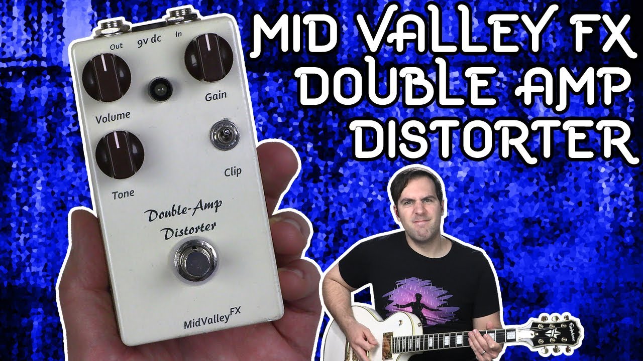 BIG THICK DISTORTION | Mid Valley FX Double Amp Distorter Demo & Review ...