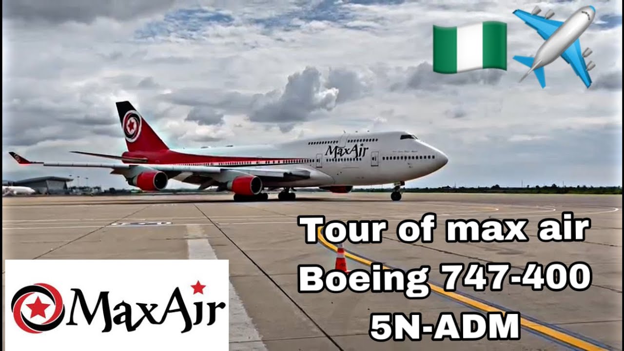 Short tour of Max air Boeing 747-400 5N-ADM - YouTube