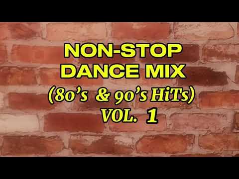 NON-STOP DANCE MIX. (80's & 90'S HITS) Vol. 1 - YouTube