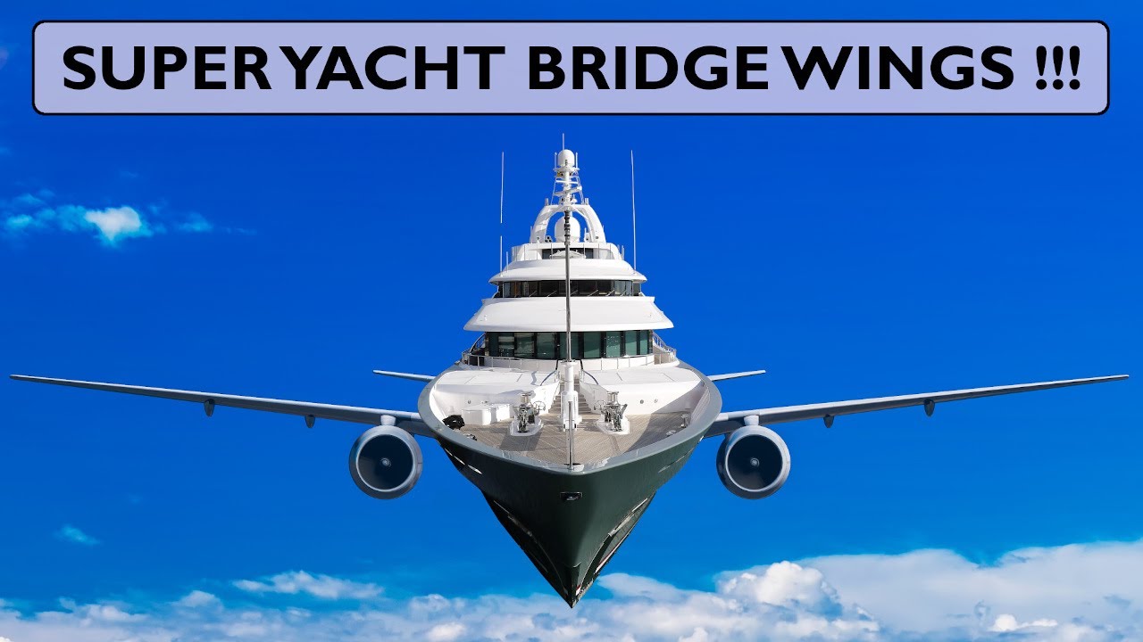 SUPER YACHT BRIDGE WINGS | They Make Docking a Motor Yacht So Much ...