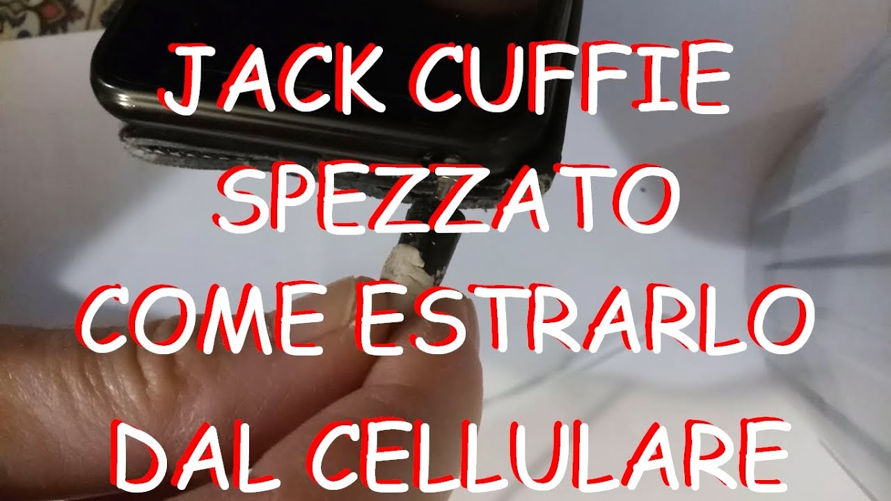 Jack cuffie rotto dentro il cellulare come rimuoverlo. Spinotto cuffie ...