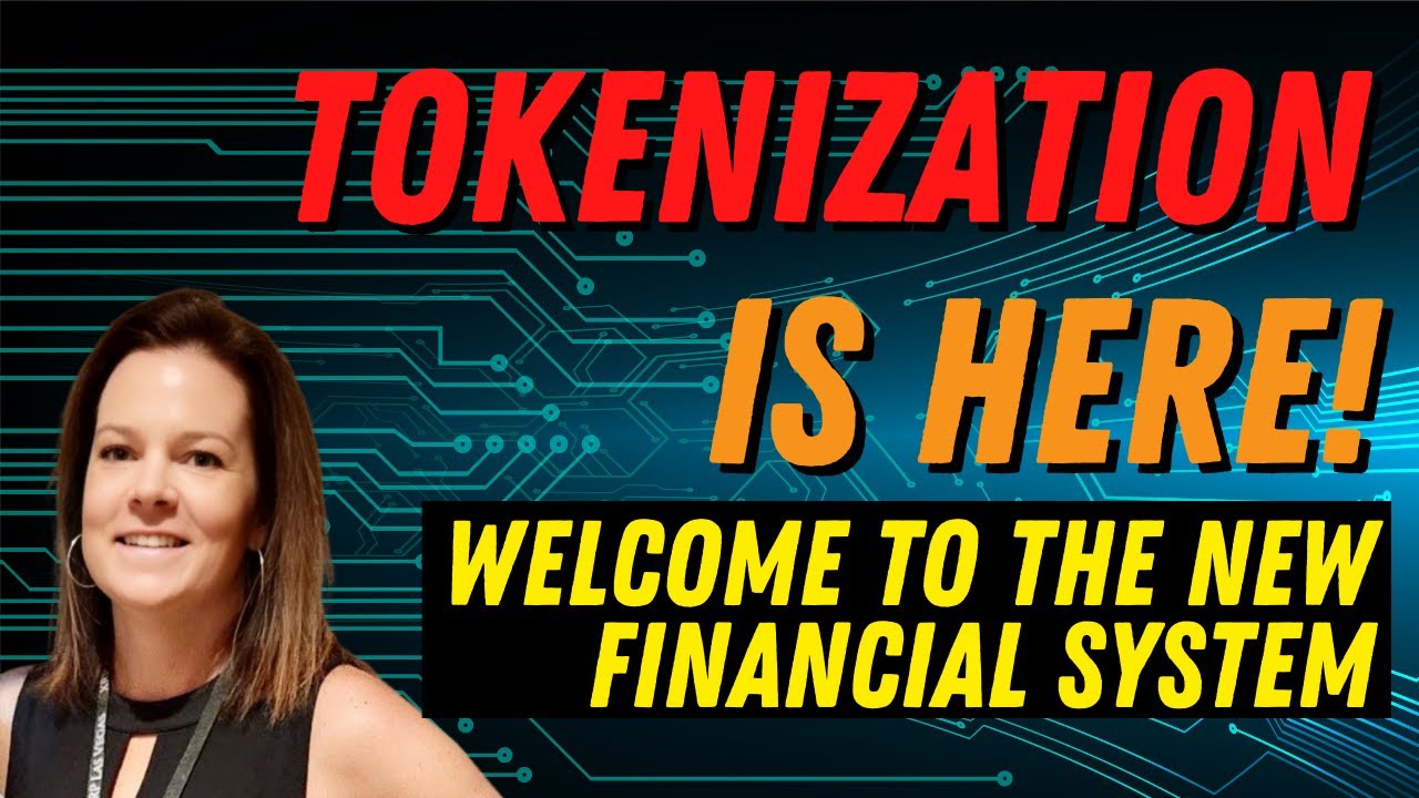Tokenization is Here! | New Financial System | Digital Assets - YouTube