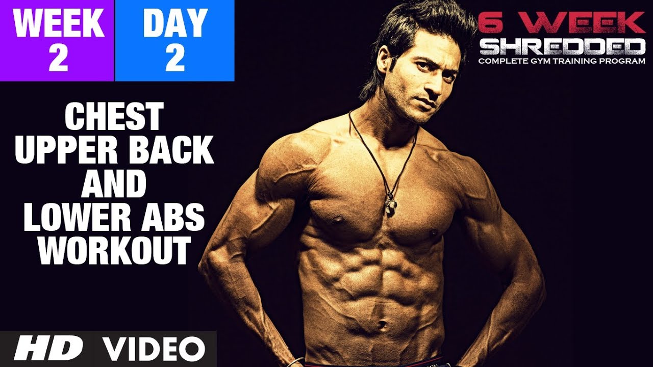 Week 2: Day 2 - Chest, Upper Back and Lower Abs Workout | Guru Mann 6 ...