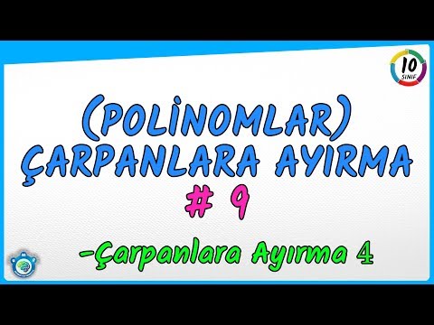 Polinomlar 9 | Çarpanlara Ayırma 4 | 10. Sınıf Matematik | TYT - AYT - YKS