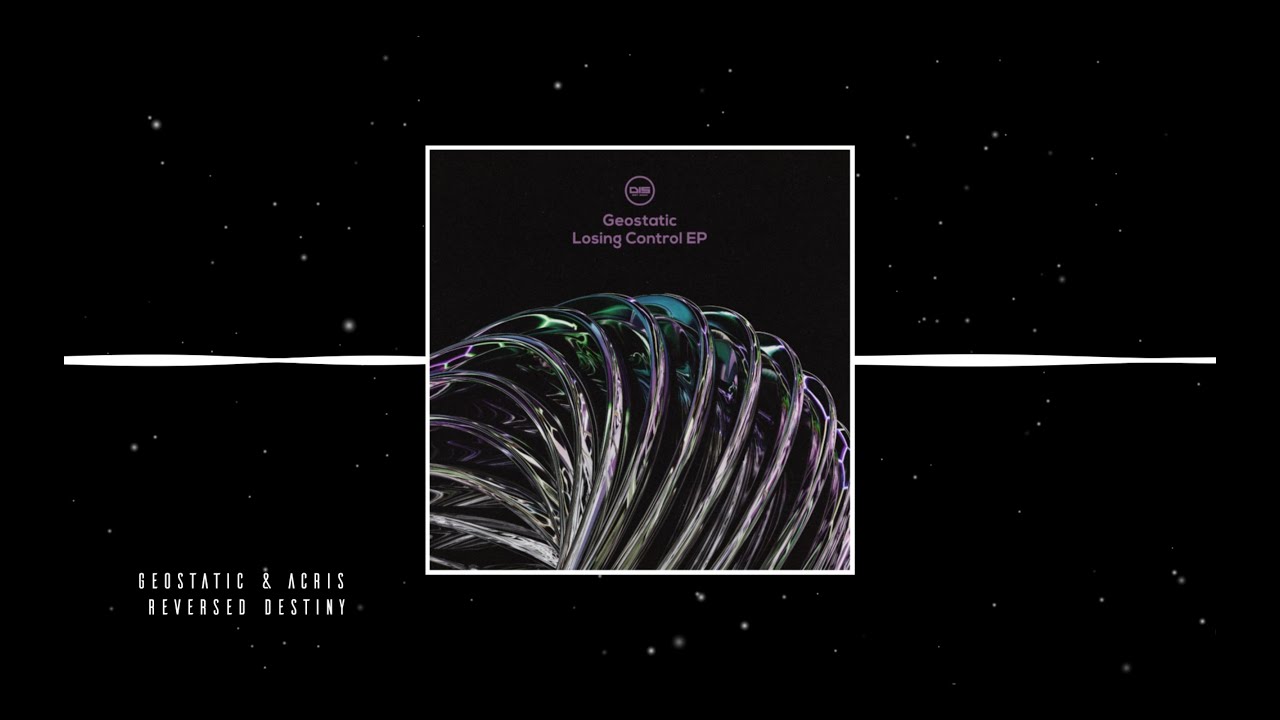 Geostatic & Acris - Reversed Destiny - YouTube