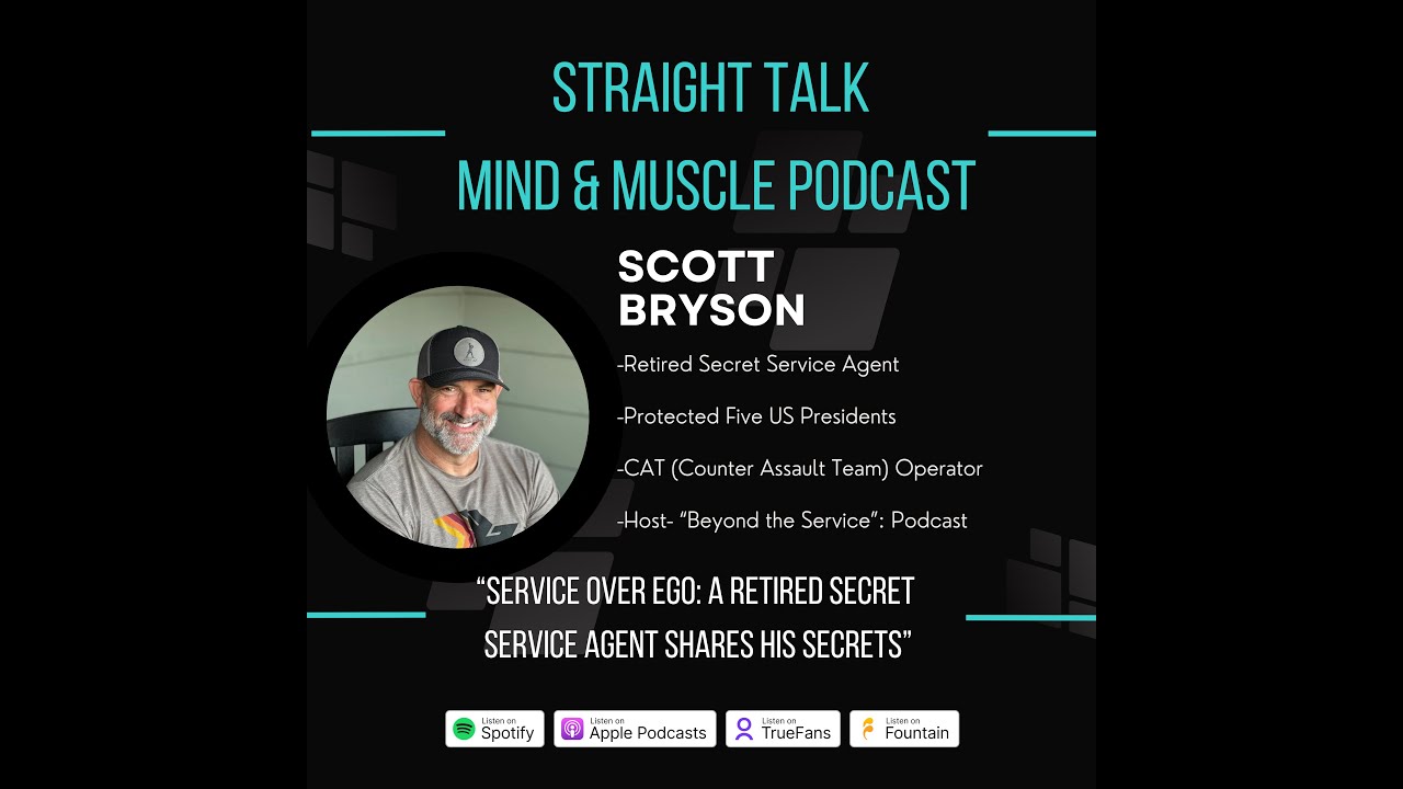 SCOTT BRYSON- Service Over Ego: A Retired Secret Service Agent Shares ...