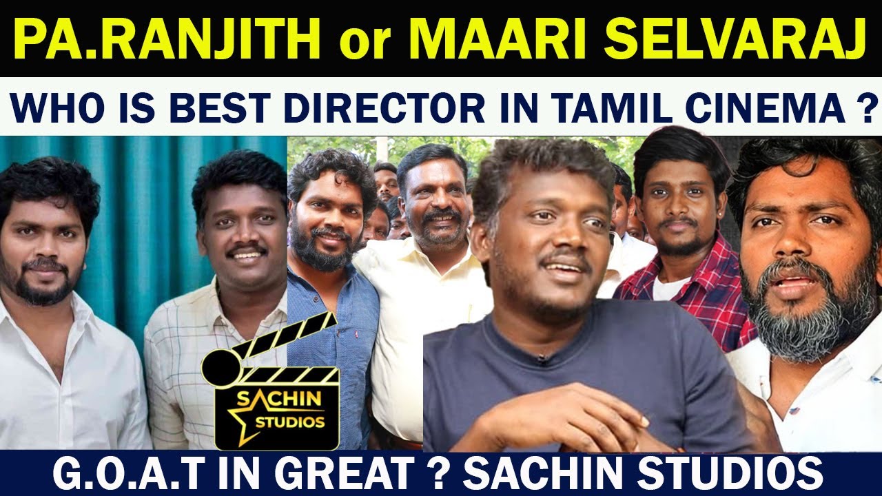 PA RANJITH (or) MAARI SELVARAJ WHO IS BEST FILM DIRECTOR ? சிறந்த ...