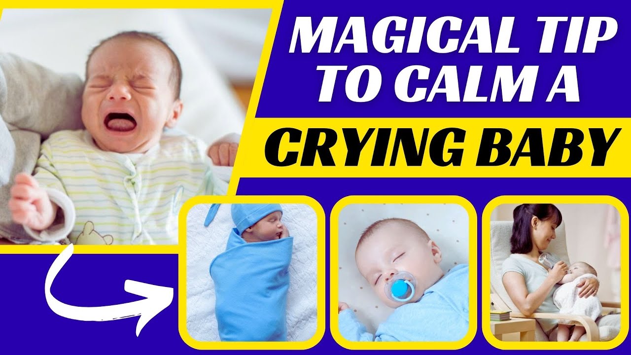 12 Magic Tricks to Soothe A Crying Baby Instantly - YouTube