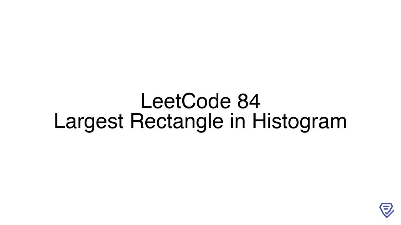 LeetCode 84: Largest Rectangle in Histogram - YouTube