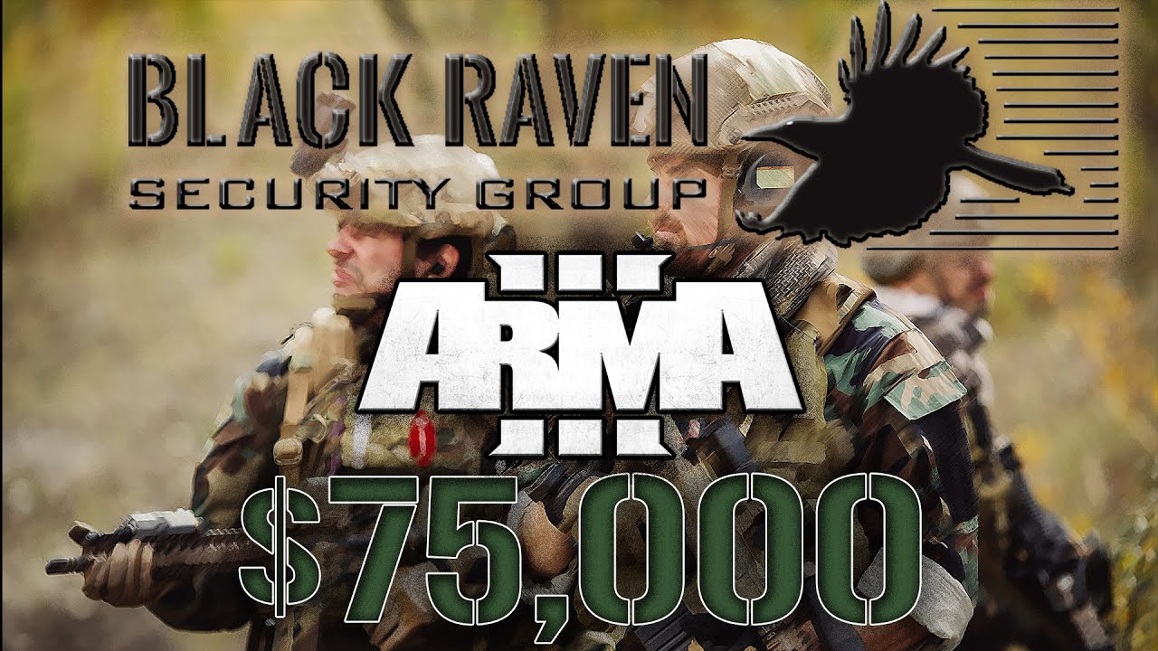 Arma 3 Gameplay | Black Raven Security Group | H.V.T 75,000 Contact ...