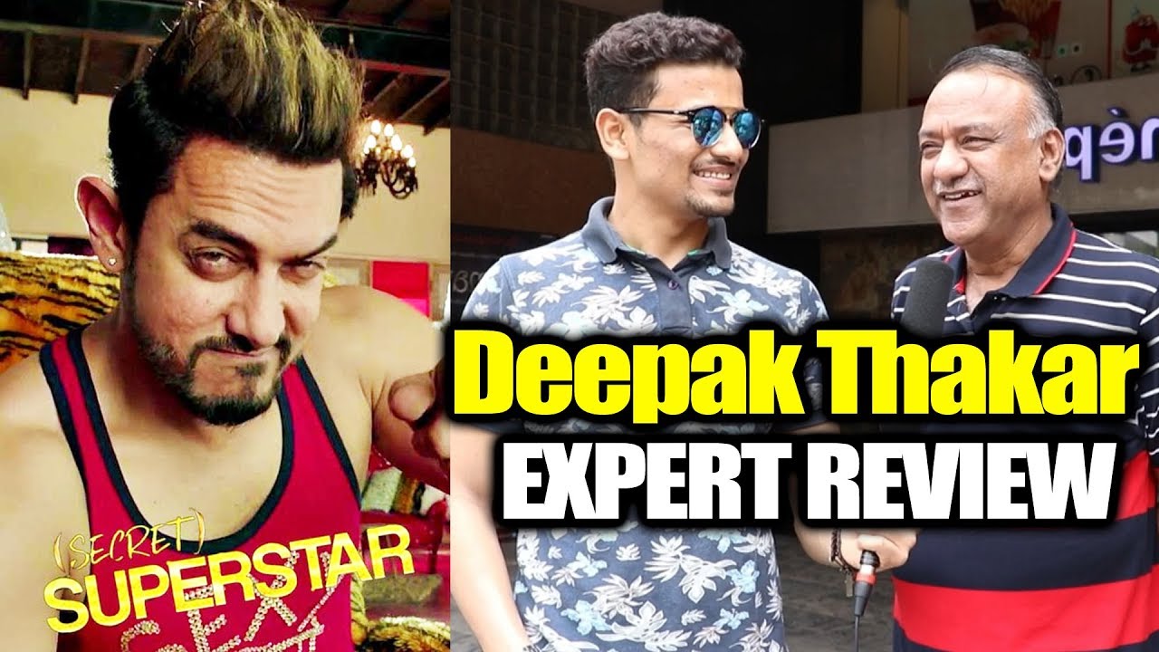 Secret Superstar Review By EXPERT Deepak Thakkar | Aamir Khan, Zaira ...