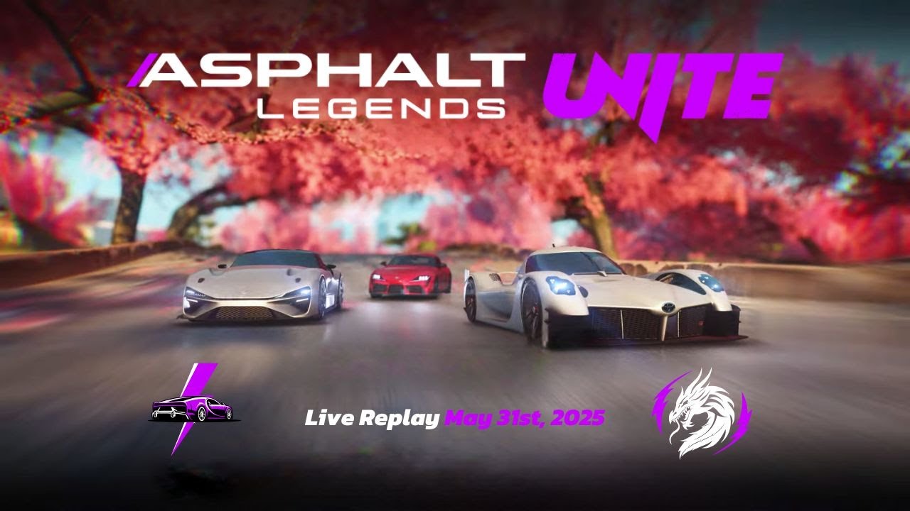 Asphalt Legends Unite Pinnacle of Speed Season | Live Replay May 31st ...