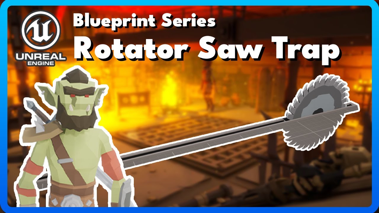 UE5 Blueprint Series - Rotating Saw Trap - YouTube