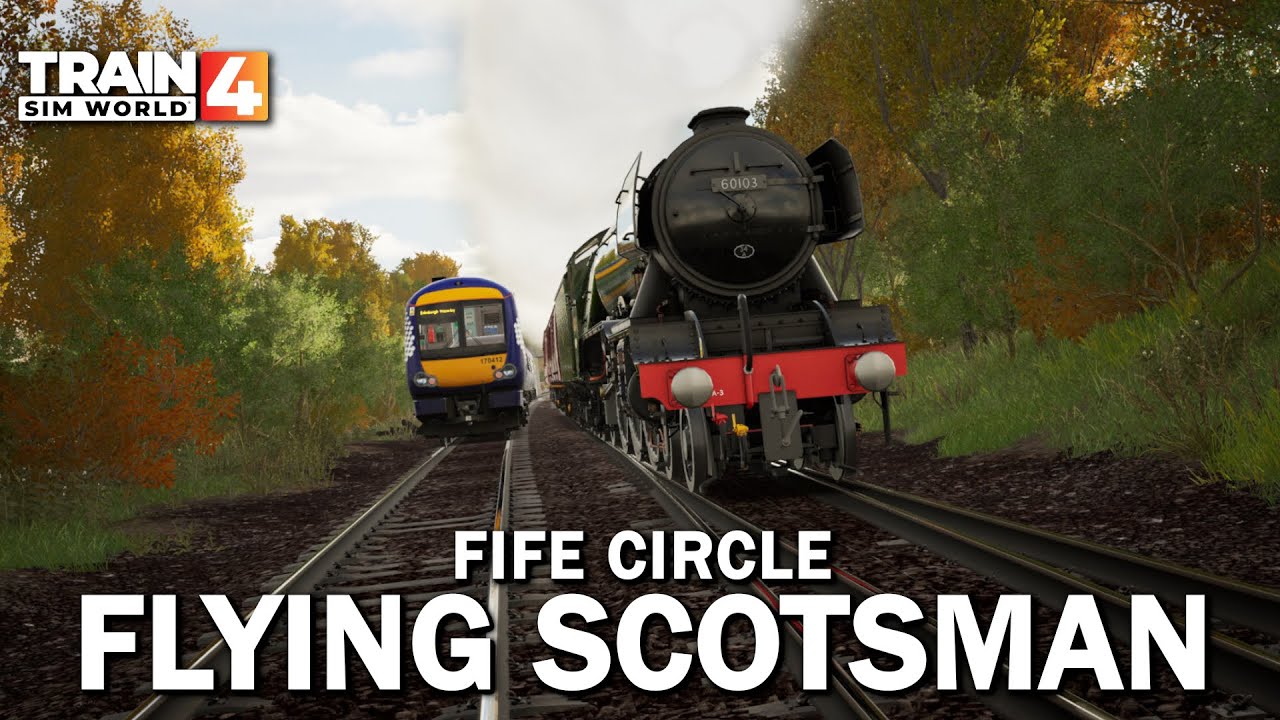 FLYING SCOTSMAN on the FIFE CIRCLE! - Train Sim World 4 - YouTube
