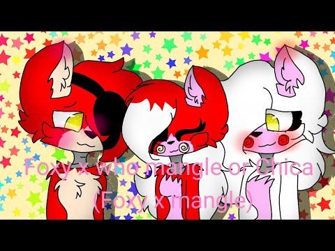 Foxy x Who???Mangle or Chica season 2 part 1 (Foxy x Mangle) (for ...