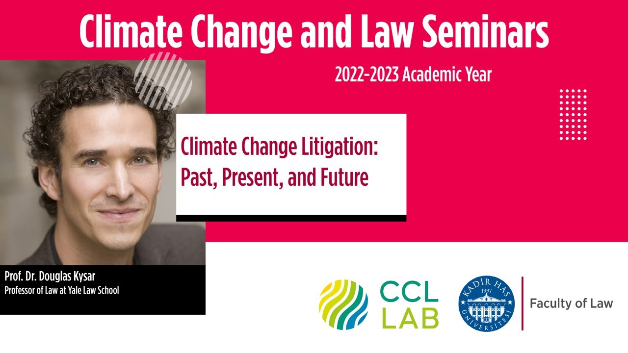Prof. Dr. Douglas Kysar - Climate Change Litigation: Past, Present, and ...