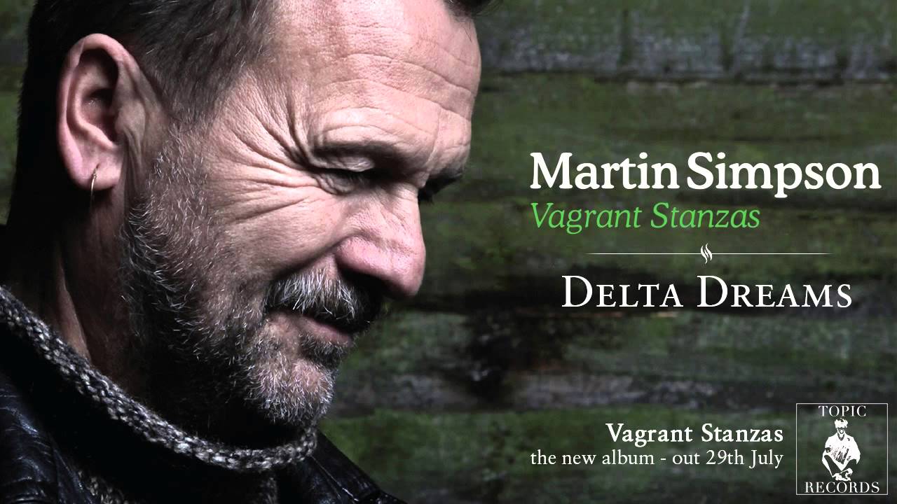Martin Simpson - Delta Dreams [official audio] - YouTube