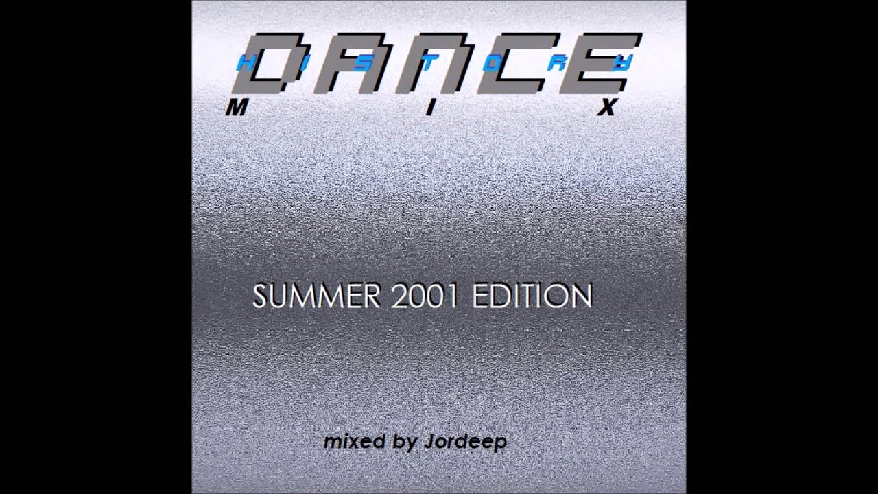 [074] Dance History Mix Summer 2001 Edition Part 2 - YouTube