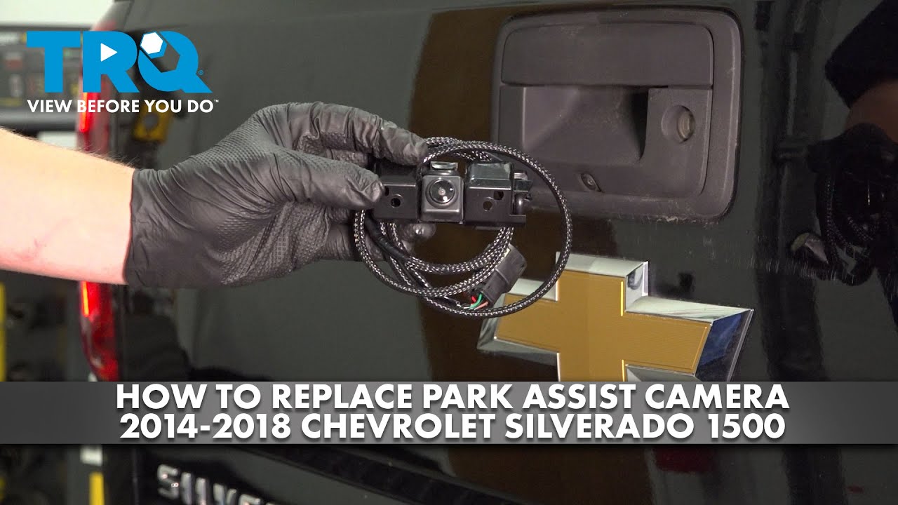 How to Replace Park Assist Camera 2014-2018 Chevrolet Silverado 1500 ...