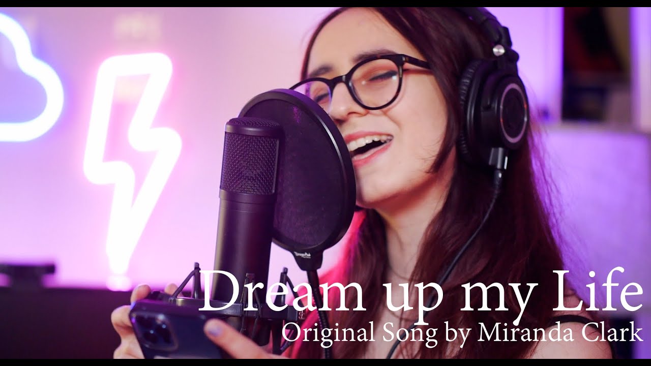 Dream up my Life - Miranda Clark Original - YouTube