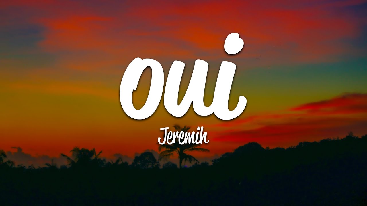 Jeremih - oui (Lyrics) - YouTube
