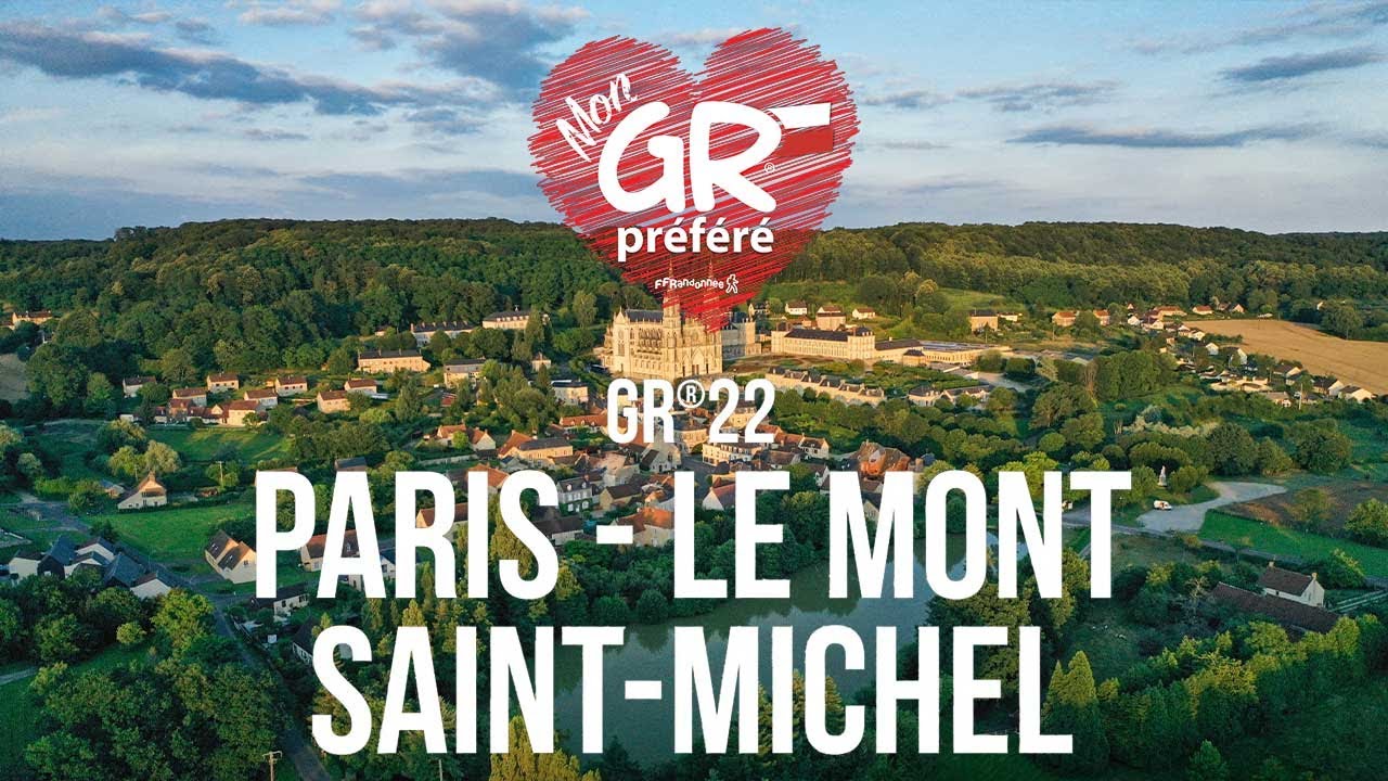 Mon GR® Préféré - Saison 5 : GR®22 - Paris - Le Mont-Saint-Michel - YouTube