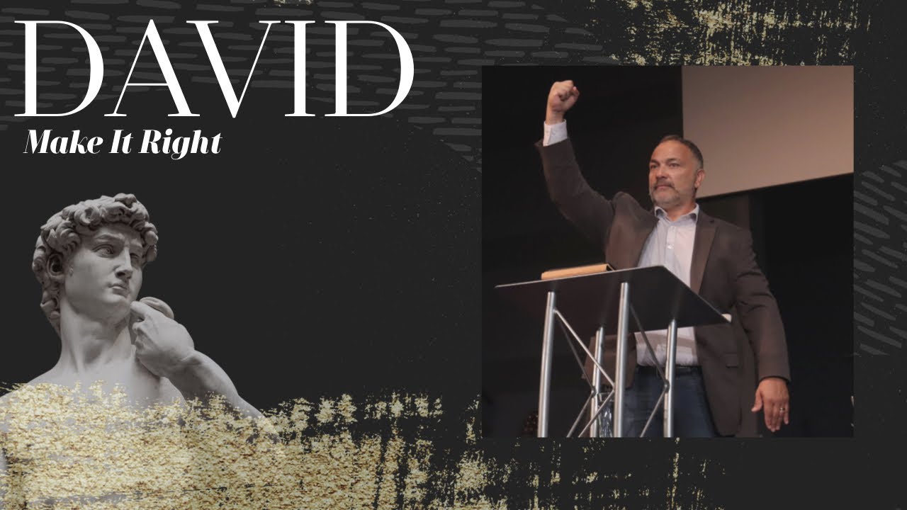David Series | Make It Right | Pastor Jim Tuttle - YouTube