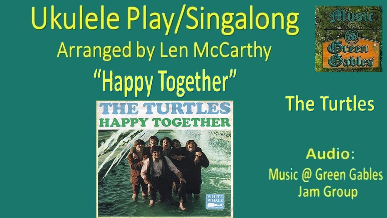 The Turtles - Happy Together (cover) Ukulele Play Along by Music At ...
