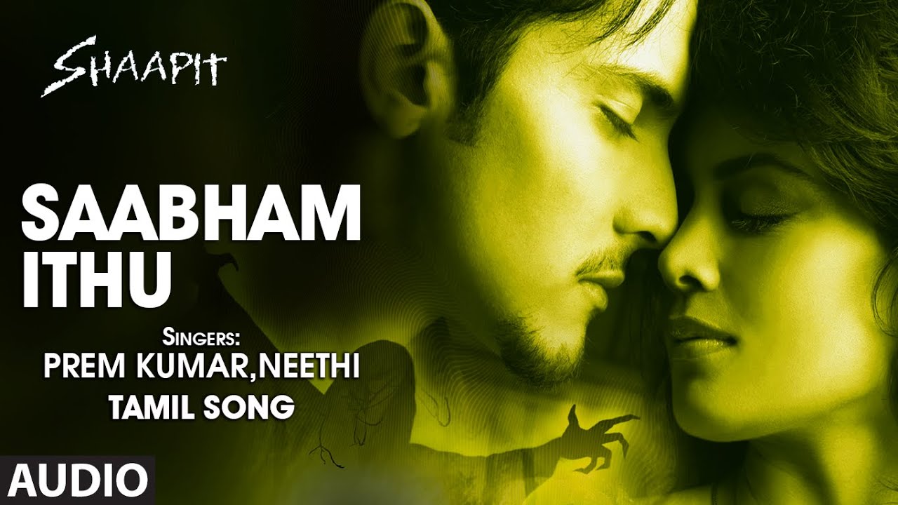 Saabham Ithu Full Audio Song | Tamil Shaapit Movie | Aditya Narayan ...