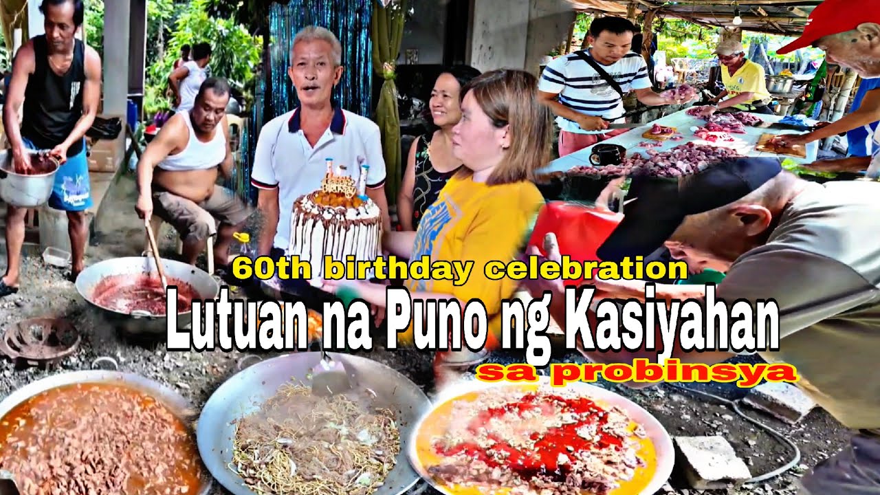 Lutuan na Puno ng Kasiyahan sa Probinsya | 60th Birthday Celebrations ...