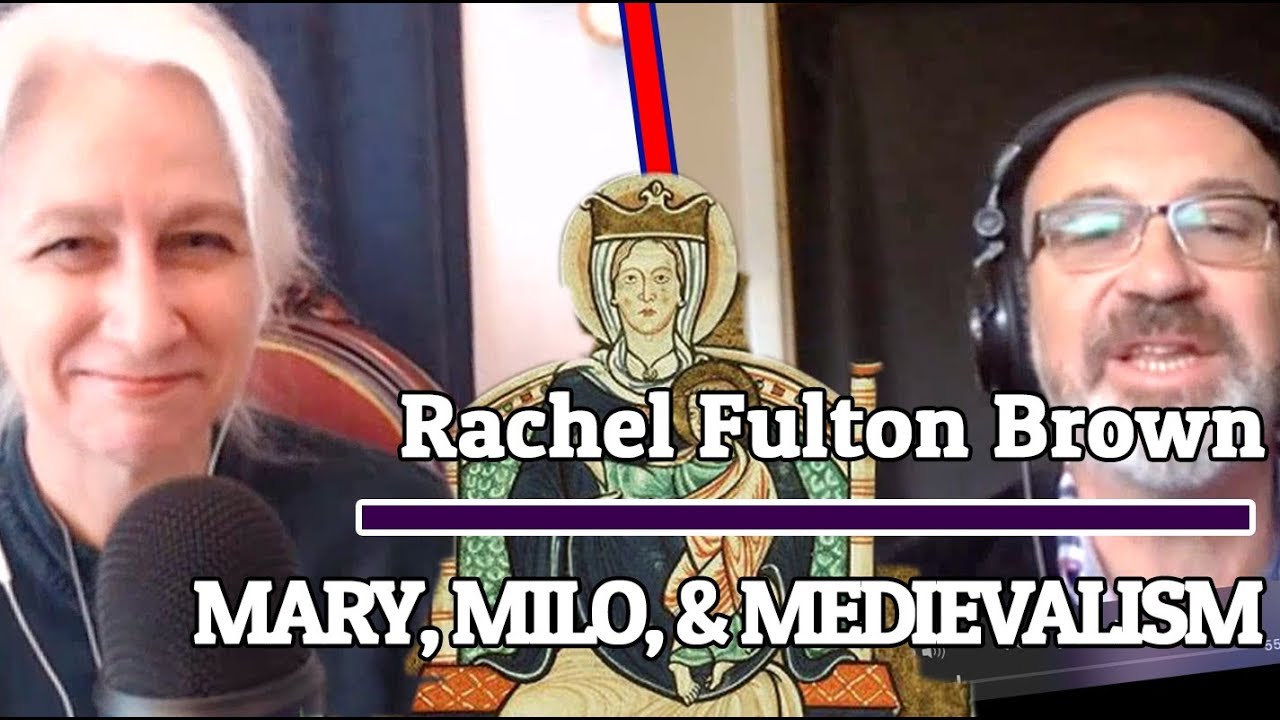 Rachel Fulton Brown on How Medieval-Style Devotion to Mary Will Save ...