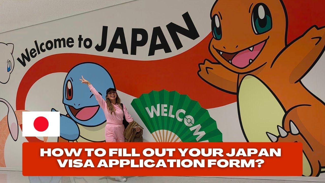 HOW TO FILL OUT YOUR JAPAN VISA APPLICATION FORM? (QUICK TUTORIAL FOR ...