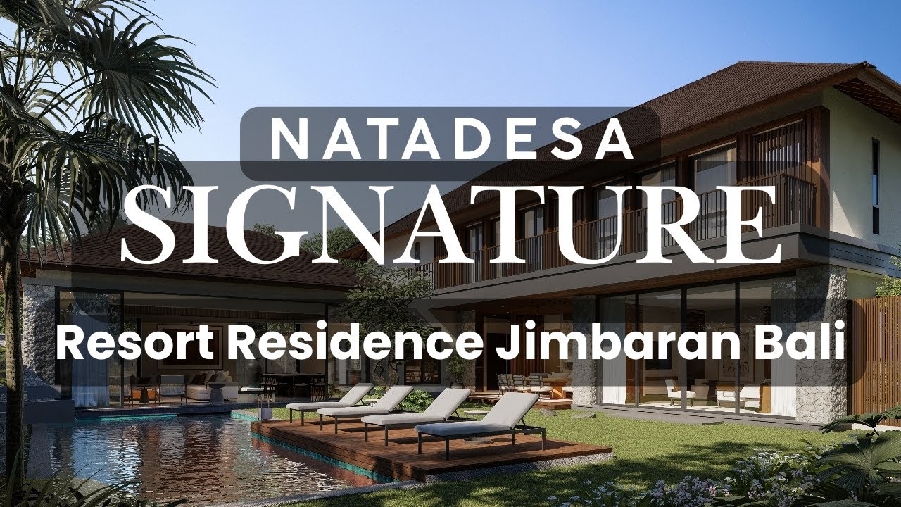 NATADESA SIGNATURE Resort Residence Dijual Villa Mewah di Jimbaran Bali ...