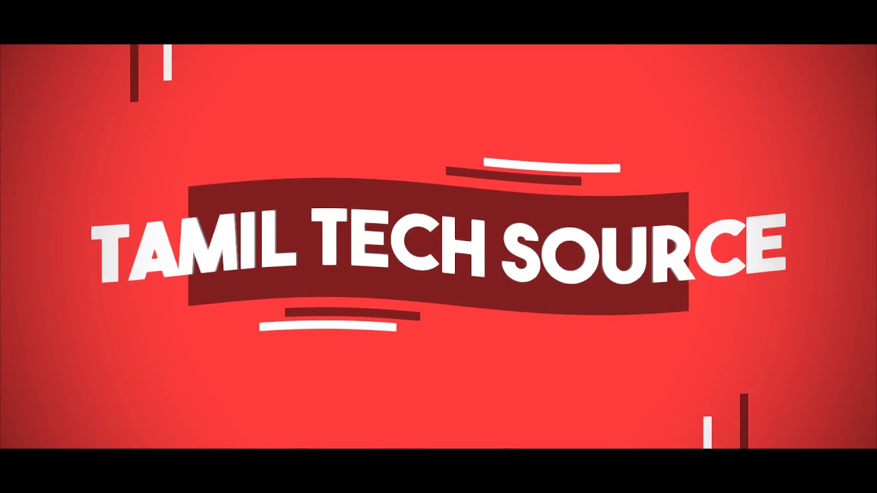 Tamil Tech Source offical intro - YouTube